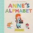 Anne's Alphabet: Inspired by Anne of Green Gables: Hill, Kelly ...