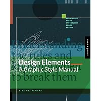 Design Elements: A Graphic Style Manual: Timothy Samara: 9781592532612 ...