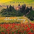 Tim janis - Tim Janis Autumn in Tuscany: Meditation and Relaxation ...