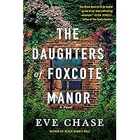 The Daughters of Foxcote Manor: Chase, Eve: 9780525542384: Amazon.com ...