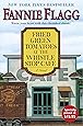 Fried Green Tomatoes at the Whistle Stop Cafe: A Novel: Fannie Flagg ...