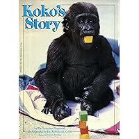 Koko's Story: Patterson, Francine, Cohn, Ronald H., Cohn, Ronald H ...