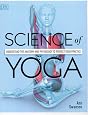 Science Of Yoga: Understand the Anatomy and Physiology to Perfect your ...
