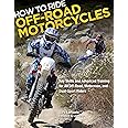 How to Ride Off-Road Motorcycles: Key Skills and Advanced Training for ...