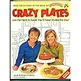 Crazy plates: Low-fat food so good, you'll swear it's bad for you ...