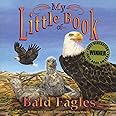My Little Book of Bald Eagles: Marston, Hope Irvin, Mirocha, Stephanie ...