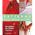 Patterns From Finished Clothes: Re-Creating the Clothes You Love: Doyle ...