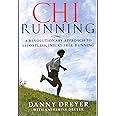 Chi Running: A Revolutionary Approach to Effortless, Injury-Free ...