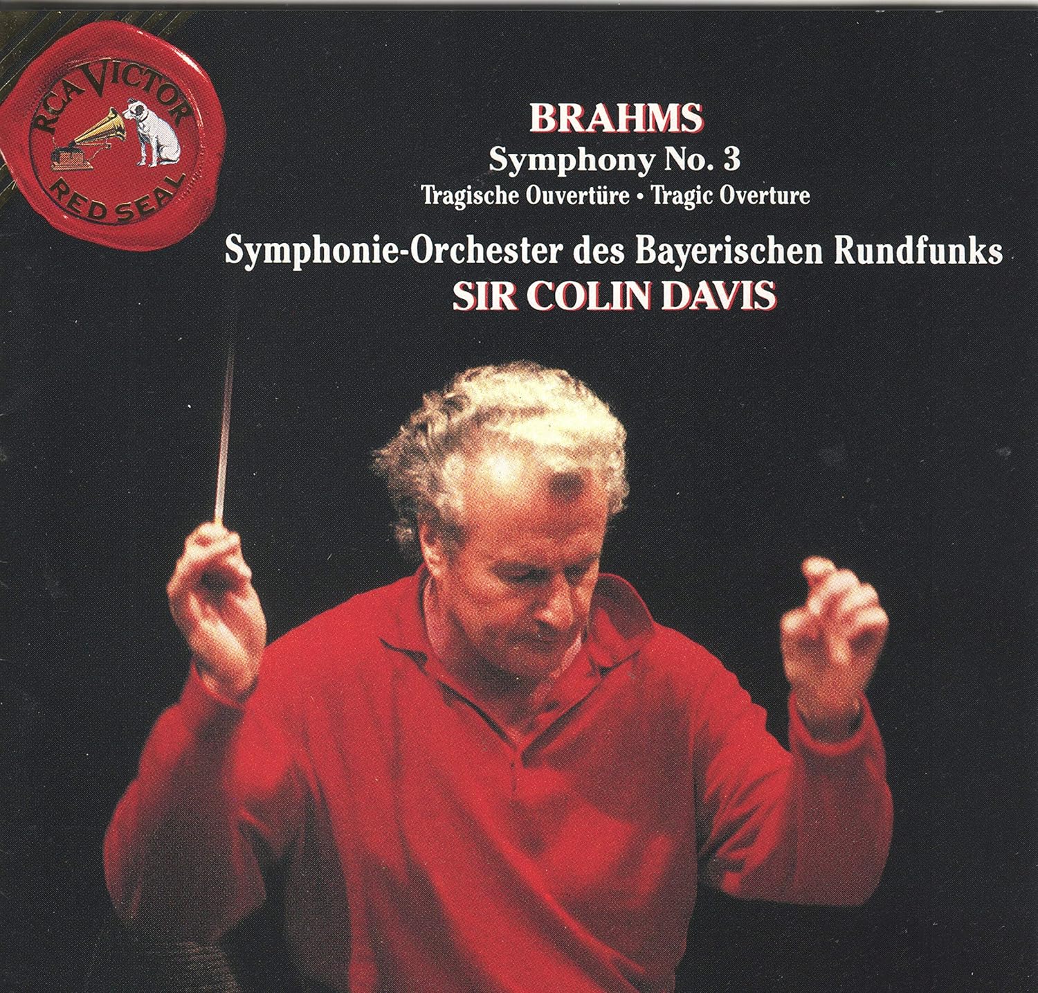 Johannes Brahms, Colin Davis, Bavarian Radio Symphony Orchestra - Brahms: Symphony No. 3, Op. 90 ...