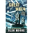The Great When: Moore Alan: 9781526643230: Amazon.com: Books