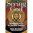 Seeing God: The Beatific Vision in Christian Tradition: Boersma, Hans ...
