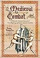Medieval Combat: A Fifteenth-Century Manual of Swordfighting and Close ...