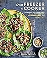From Freezer to Cooker: Delicious Whole-Foods Meals for the Slow Cooker ...
