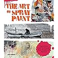 Amazon.com: The Art of Spray Paint: Inspirations and Techniques from ...