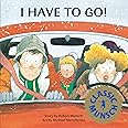 I Have to Go! (Munsch for Kids): Munsch, Robert, Martchenko, Michael: 9780920303740: Amazon.com ...