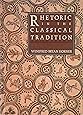 Rhetoric in the Classical Tradition: Horner, Winifred Bryan ...