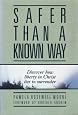 Safer Than a Known Way: Pamela Rosewell Moore: 9780800791759: Amazon ...