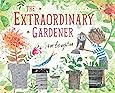 The Extraordinary Gardener: Amazon.co.uk: Sam Boughton: 9781849765664 ...