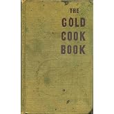 The Gold Cook Book: De Gouy, Louis P.: Amazon.com: Books