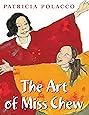 The Art of Miss Chew: Polacco, Patricia, Polacco, Patricia ...