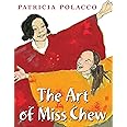 The Art of Miss Chew by Polacco, Patricia