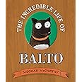 The Incredible Life of Balto: McCarthy, Meghan: 9780375844607: Amazon ...