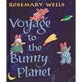 Voyage to the Bunny Planet: Wells, Rosemary: 9780670011032: Amazon.com ...