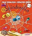 Spinderella: Amazon.ca: Donaldson, Julia, Braun, Sebastien: Books
