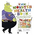 The Monster Health Book: A Guide to Eating Healthy, Being Active ...