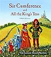 Sir Cumference and All the King's Tens: Neuschwander, Cindy ...