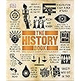 The History Book: Big Ideas Simply Explained: DK: 9781465445100: Amazon ...