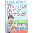 The Best of Bombeck: At Wit's End, Just Wait Until You Have Children of Your Own, I Lost ...