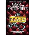 Amazon.com: The Prada Plan 5: 9781250134493: Antoinette, Ashley: Books