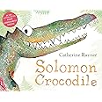 Solomon Crocodile: Rayner, Catherine: 9780230750227: Books - Amazon.ca