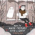 How to Make Friends with a Ghost: Green, Rebecca: 9781101919019: Amazon ...