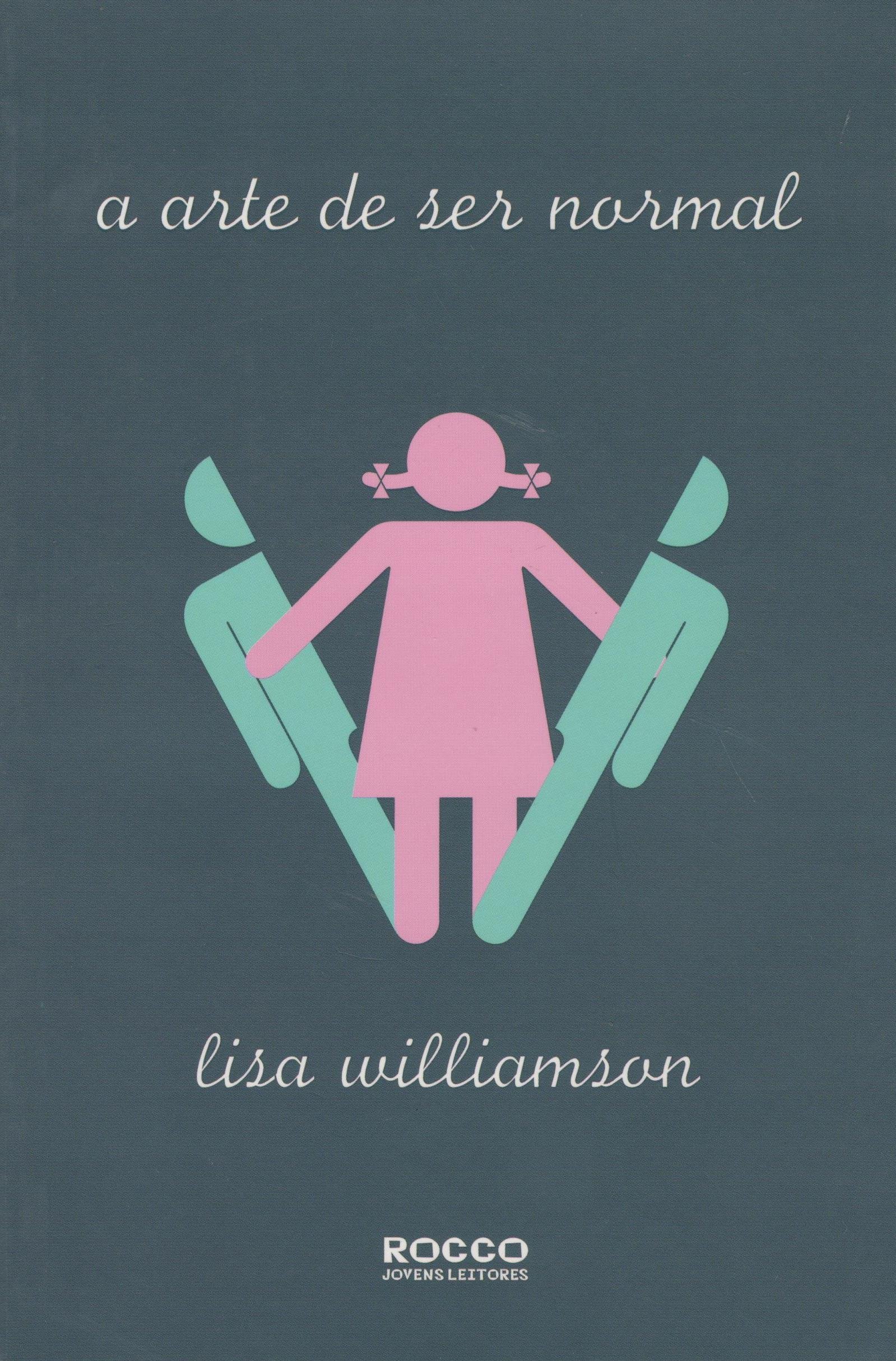 A Arte de Ser Normal PDF Lisa Williamson