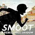Smoot: A Rebellious Shadow: Cuevas, Michelle, Smith, Sydney ...