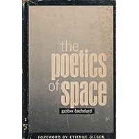 The Poetics of Space: Gaston Bachelard, Etienne Gilson: Amazon.com: Books