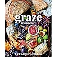 Graze: Inspiration for Small Plates and Meandering Meals: A Charcuterie ...
