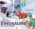 Amazon.com: What the Dinosaurs Did Last Night (9780316294591): Refe ...