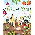 Grow Kind: Lasser PhD, Jon, Foster-Lasser, Sage: 9781433830501: Amazon ...