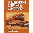 Gunstock Carving: The Most Complete Guide to Carving and Engraving ...