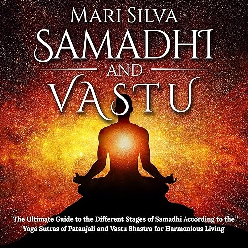 Samadhi and Vastu: The Ultimate Guide to the Different Stages of ...