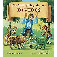 The Multiplying Menace Divides (Charlesbridge Math Adventures): Calvert ...