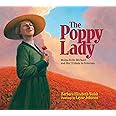 The Poppy Lady: Moina Belle Michael and Her Tribute to Veterans: Walsh ...