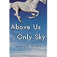 Amazon.com: Above Us Only Sky: Essays: 9781640093089: Winik, Marion: Books