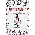 Americanized: Rebel Without a Green Card: Saedi, Sara: 9781524717797 ...