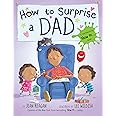 How to Surprise a Dad: A Book for Dads and Kids: Reagan, Jean, Wildish, Lee: 9780553498363 ...