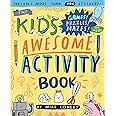 The Kid's Awesome Activity Book: Games! Puzzles! Mazes! And More ...