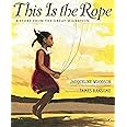 This Is the Rope: A Story from the Great Migration: Woodson, Jacqueline ...